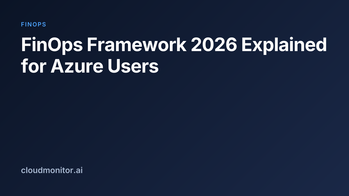 FinOps Framework 2026 Explained for Azure Users